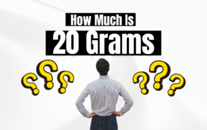 How Much Is 20 Grams? Amazing Conversions, Examples & Visual Guide